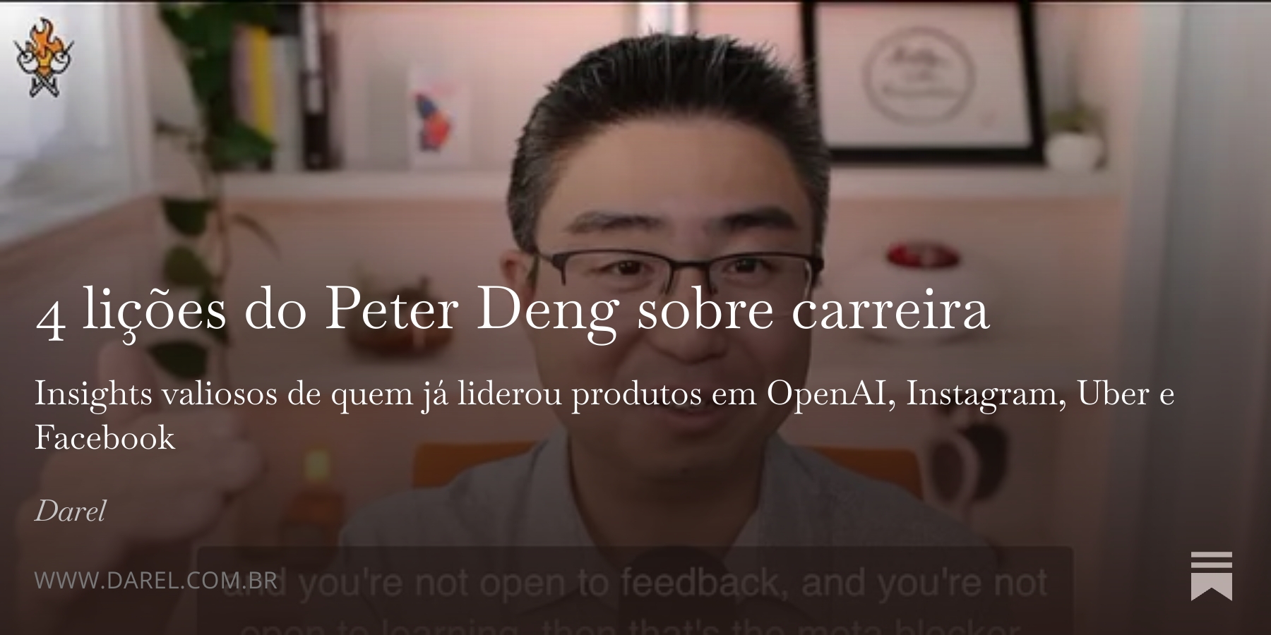 4 lições do Peter Deng sobre carreira - Darel